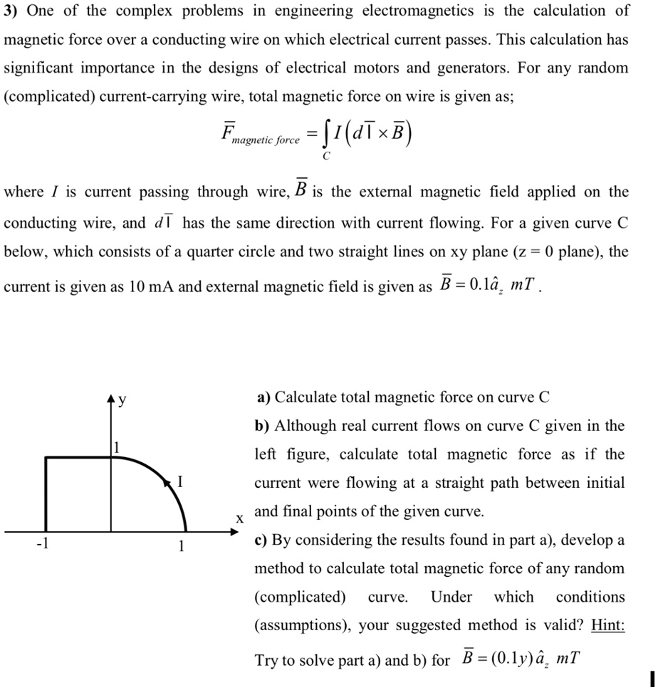 SOLVED: 3) One of the complex problems in engineering electromagnetics is the calculation of ...