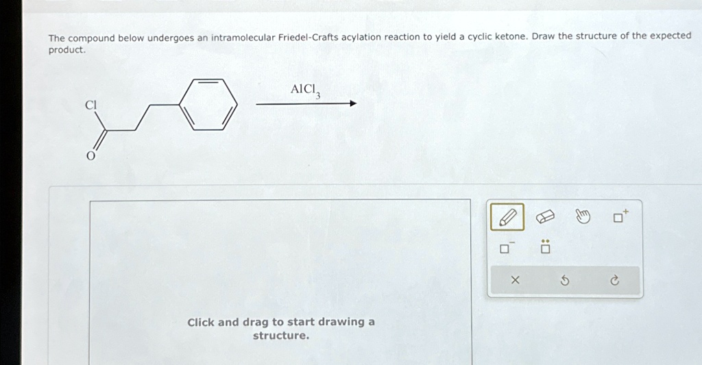 The compound below undergoes an intramolecular Friedel-Crafts acylation ...