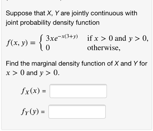Suppose that X and Y are jointly continuous with a joint probability ...