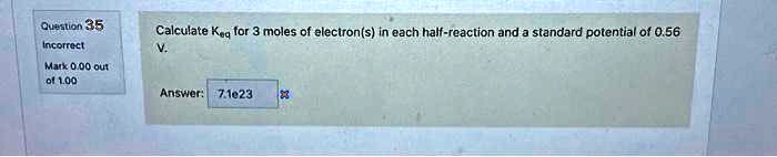 Solved Question35 Incorrect Mark0 00 Out Of1 00 Calculate Keg For 3