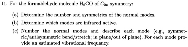 11. For the formaldehyde molecule H2CO of C2v symmetry: (a)...