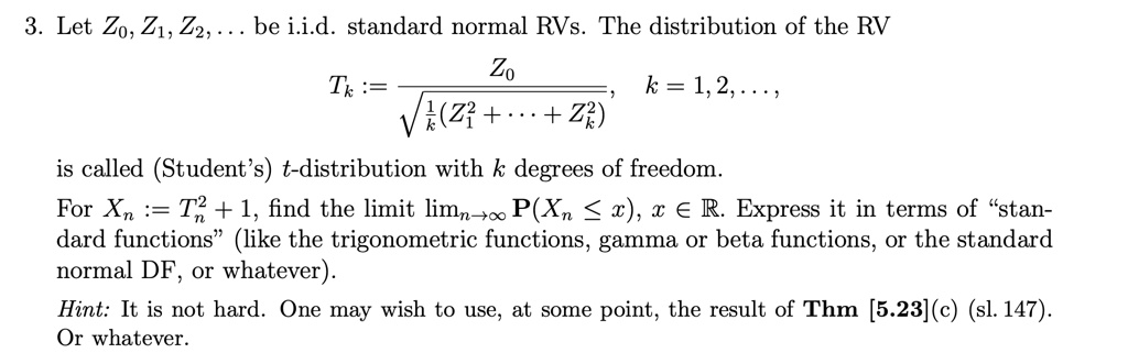 SOLVED: Let Z0, Z1, Z2 be i.i.d. standard normal random variables. The distribution of the ...