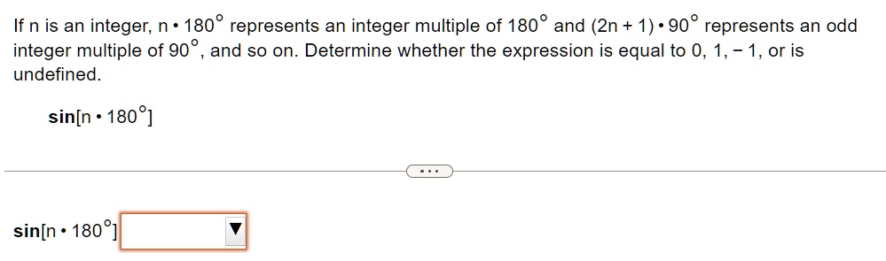 If n is an integer, n · 180^∘ represents an integer multiple of 180^∘ and (2n + 1) · 90^∘ ...