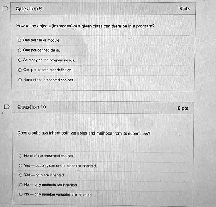 Solved Question 9 6pts How Many Objects Instances Of A Given Class Can There Be In A Program 5038