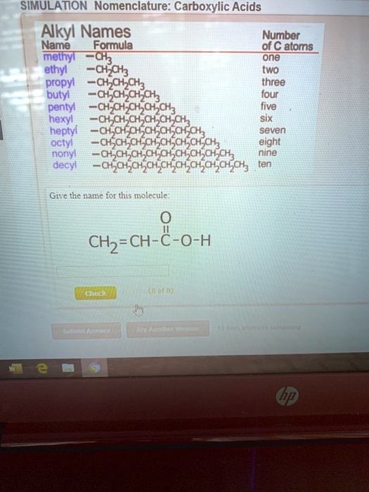 SOLVED:SIMULATION Nomenclature: Carboxylic Acids Alkyl Names Number Name Fomula of C atoms ...