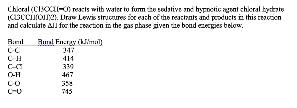 chloral ci3cch 0 reacts with water to form the sedative and hypnotic ...
