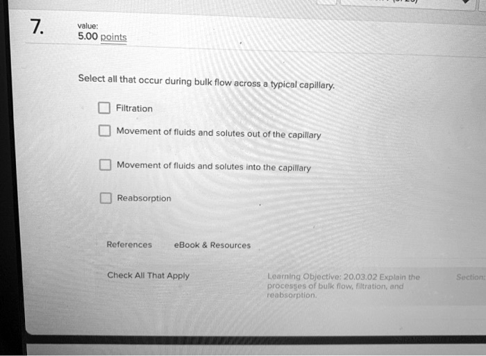 SOLVED: 7 valle: 5.00 points Select all that occur during bulk flow ...