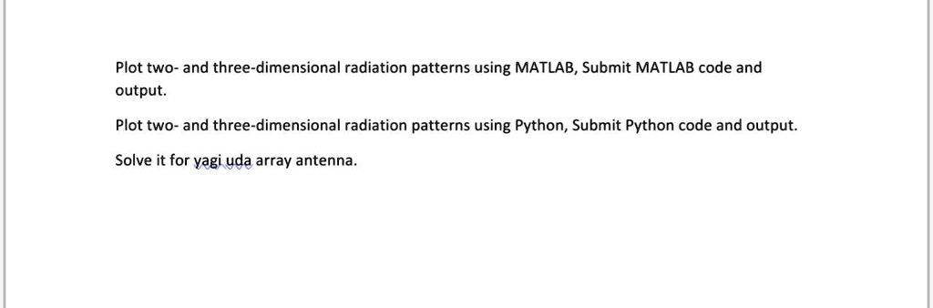 Solved Plot Two And Three Dimensional Radiation Patterns Using Matlabsubmit Matlab Code And 2628