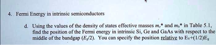 4. Fermi Energy in intrinsic semiconductors d. Using the values of the ...
