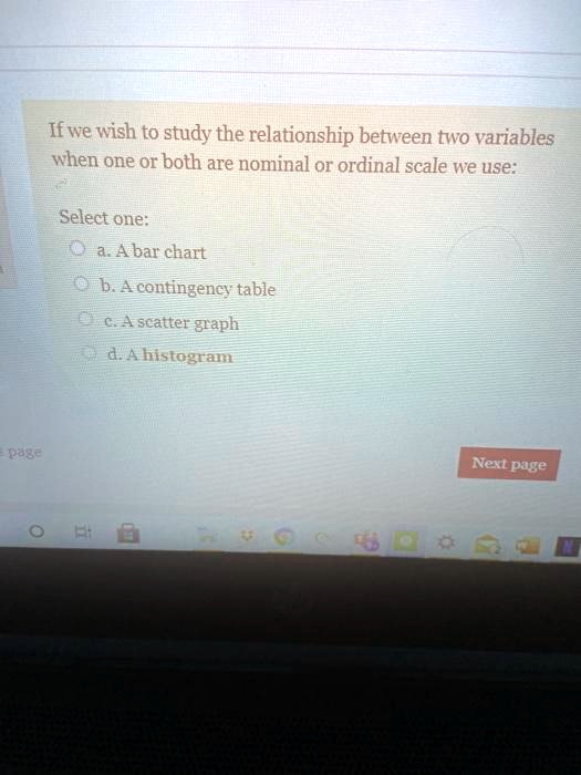 SOLVED: If we wish to study the relationship between two variables when one or both are nominal ...