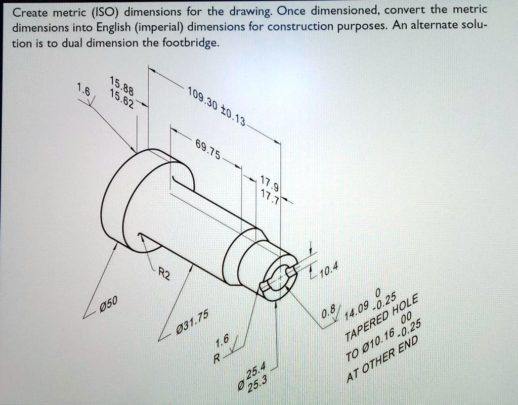 create right and front side view create metric iso dimensions for the drawing once dimensioned ...