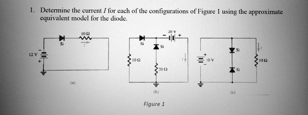 Solved Determine The Current I For Each Of The Configurations Of Figure 1 Using The Approximate