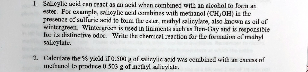1. Salicylic acid can react as an acid when combined with an alcohol to ...