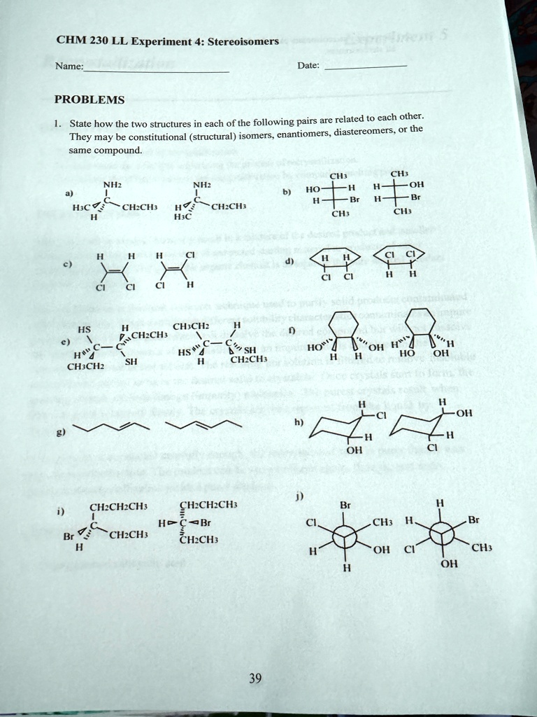 CHM 230 LL Experiment 4: Stereoisomers Name: Date: PROBLEMS 1. State ...