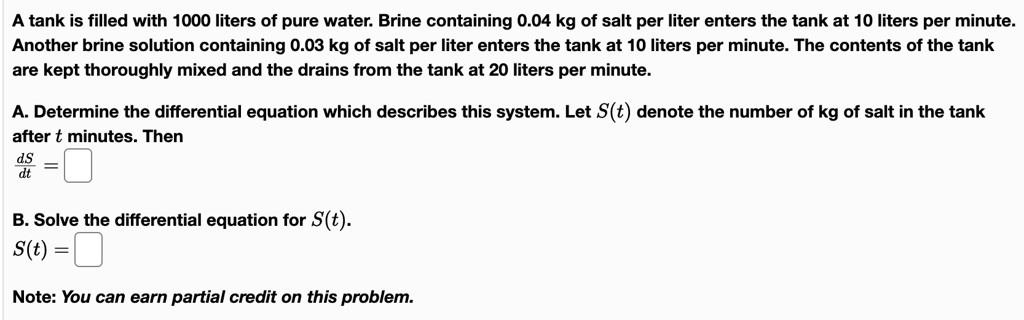 SOLVED: A tank is filled with 1000 liters of pure water: Brine ...