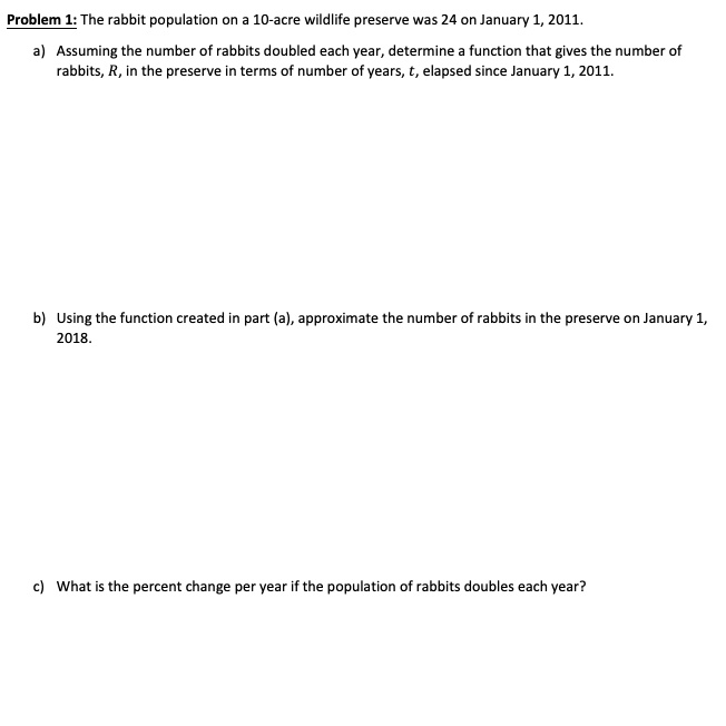 SOLVED: Problem 2: The rabbit population on 10-acre wildlife preserve ...