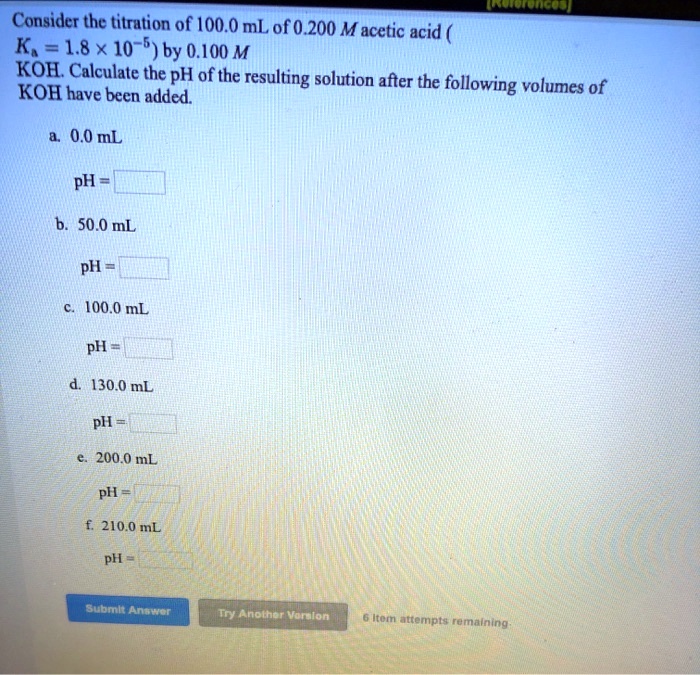 SOLVED: Consider the titration of 100.0 mLof0.200 M acetic acid K 1.8 x 10-6) by 0.100 M KOH ...