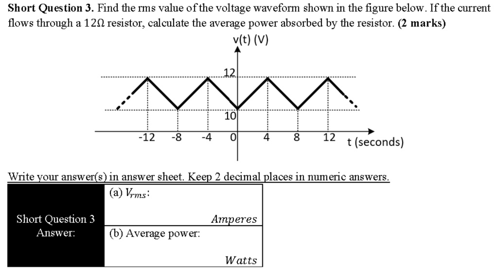 SOLVED: Short Question 3. Find the rms value of the voltage waveform shown in the figure below ...