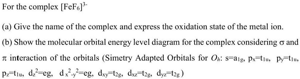 SOLVED: For the complex [FeFo]- (a) Give the name of the complex and ...