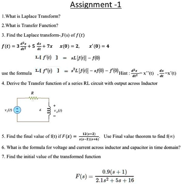 Assignment -1 1. What is Laplace Transform? 2. What is Transfer Function? 3. Find the Laplace ...