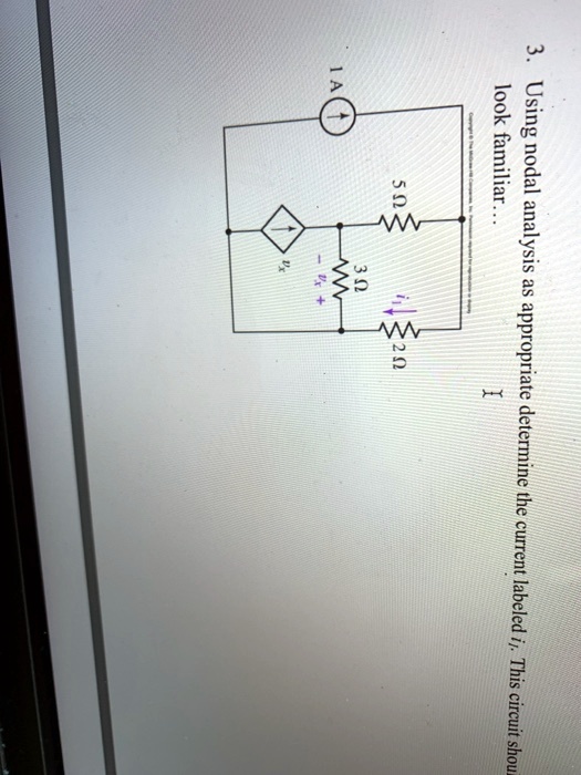 SOLVED: A look familiar.. T WW 3 120 3. Using nodal analysis as appropriate, determine the ...
