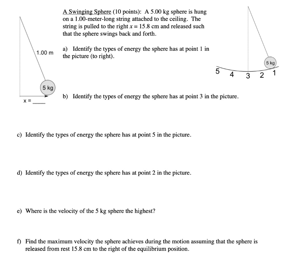 SOLVED: A Swinging Sphere (10 points): A 5.00 kg sphere is hung on a 1.00-meter-long string ...