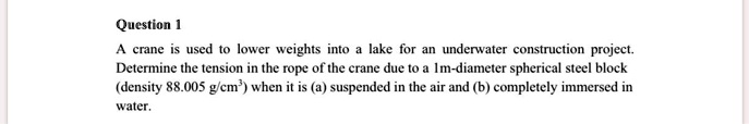 SOLVED: A crane is used to lower weights into a lake for an underwater ...