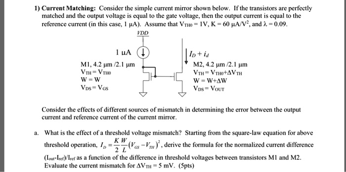 SOLVED: Current Matching: Consider the simple current mirror shown ...