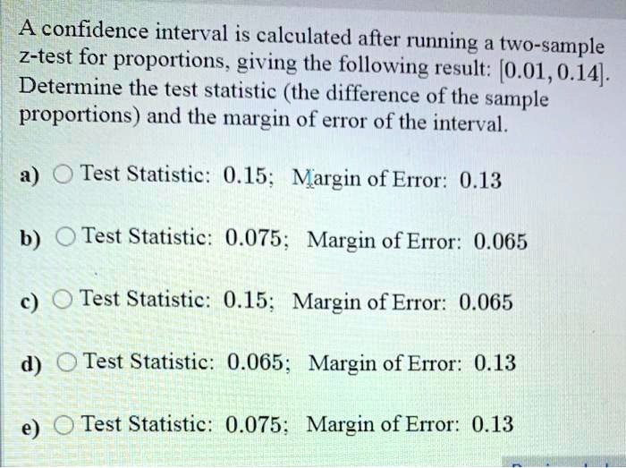 a confidence interval is calculated after running two sample z test for ...