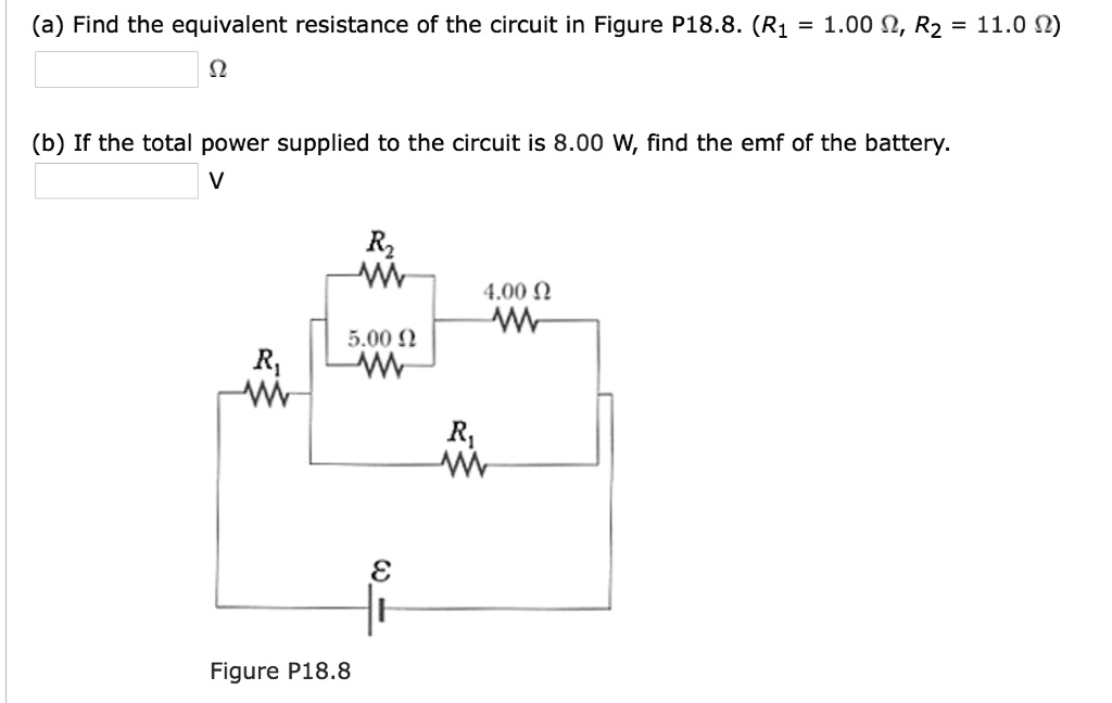 SOLVED: (a) Find the equivalent resistance of the circuit in Figure P18.8. (R1 1.00 0, R2 11.0 ...