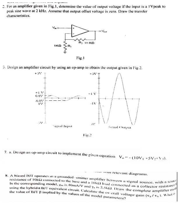 for an amplifier given in fig 1 determine the value of output voltage if the input is a 1 v peak ...