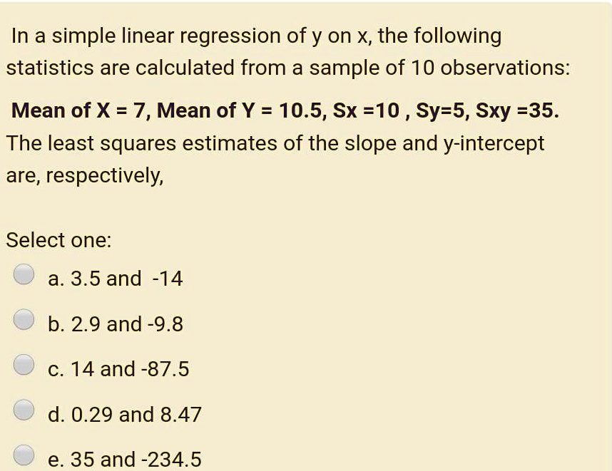 SOLVED: In a simple linear regression of y on X, the following ...