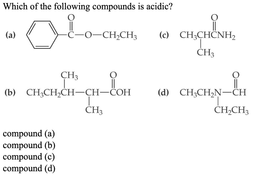 Which of the following compounds is acidic? (a) Benzene ring-C(=O)-O ...