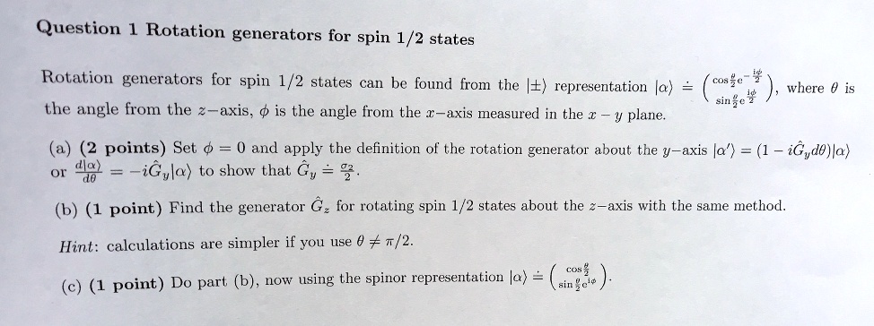 SOLVED: Question 1: Rotation Generators for Spin 1/2 States The angle ...