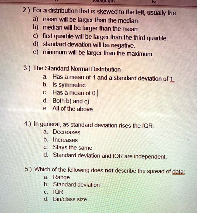 SOLVED: For a distribution that is skewed to the left, usually the a ...