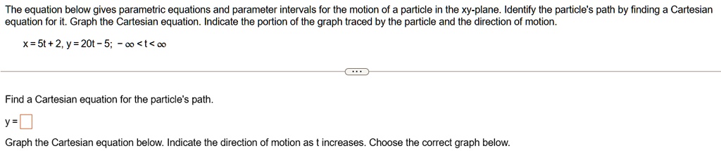 the equation below gives parametric equations and parameter intervals ...