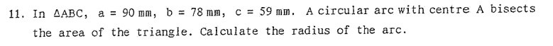 SOLVED: 11. In ABC, a = 90 mm, b = 78 mm, c = 59 mm. A circular arc with center A bisects the ...