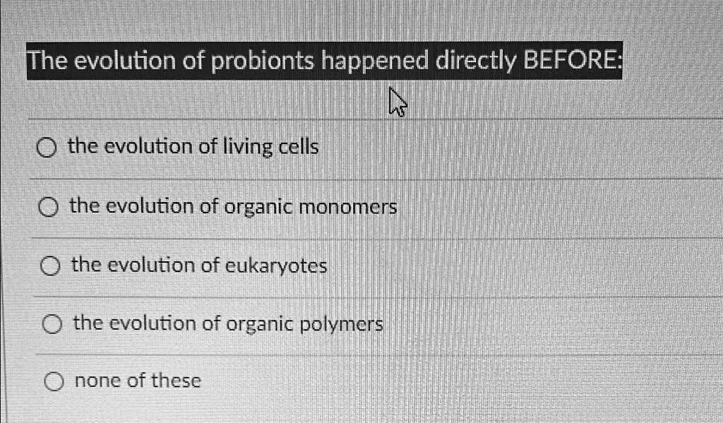the evolution of probionts happened directly before the evolution of ...