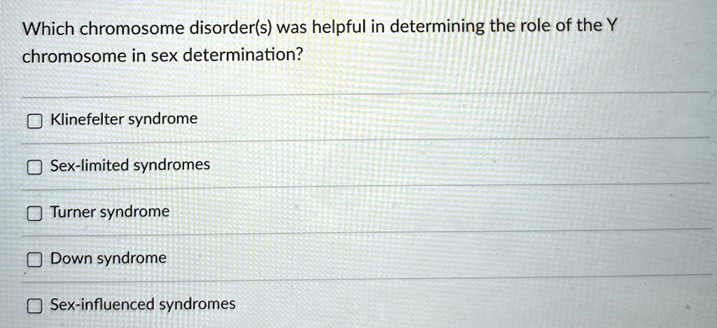 which chromosome disorders was helpful in determining the role of the y ...