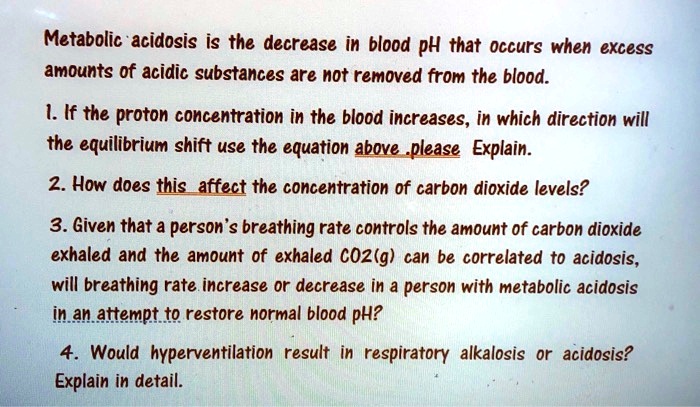 metabolic acidosis is the decrease in blood ph that occurs when excess amounts of acidic ...