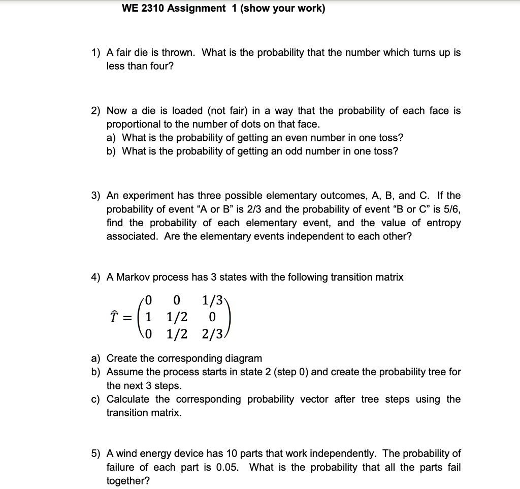 SOLVED: WE 2310 Assignment (show your work) 1) A fair die is thrown ...