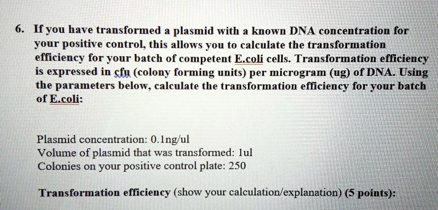 SOLVED: If you have transformed a plasmid with a known DNA ...