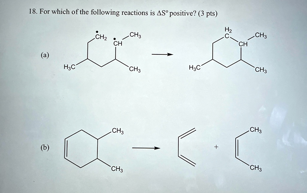 18 for which of the following reactions is deltas positive 3 pts h2 a ...