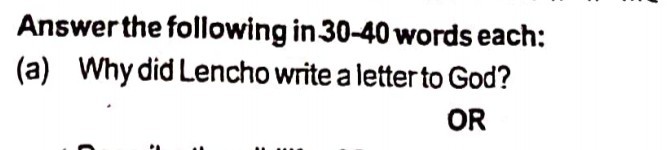 SOLVED: Answer the following in 30-40 words each: (a) Why did Lencho ...