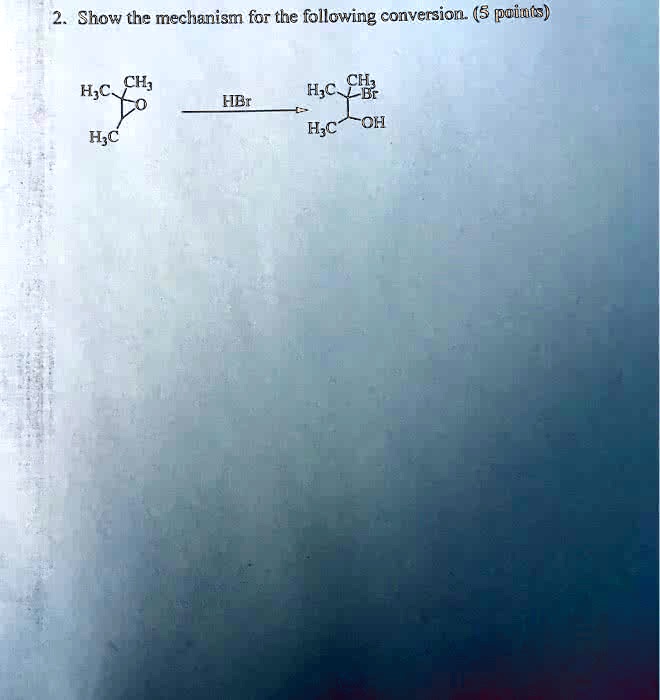 2. Show the mechanism for the following conversion. (5...