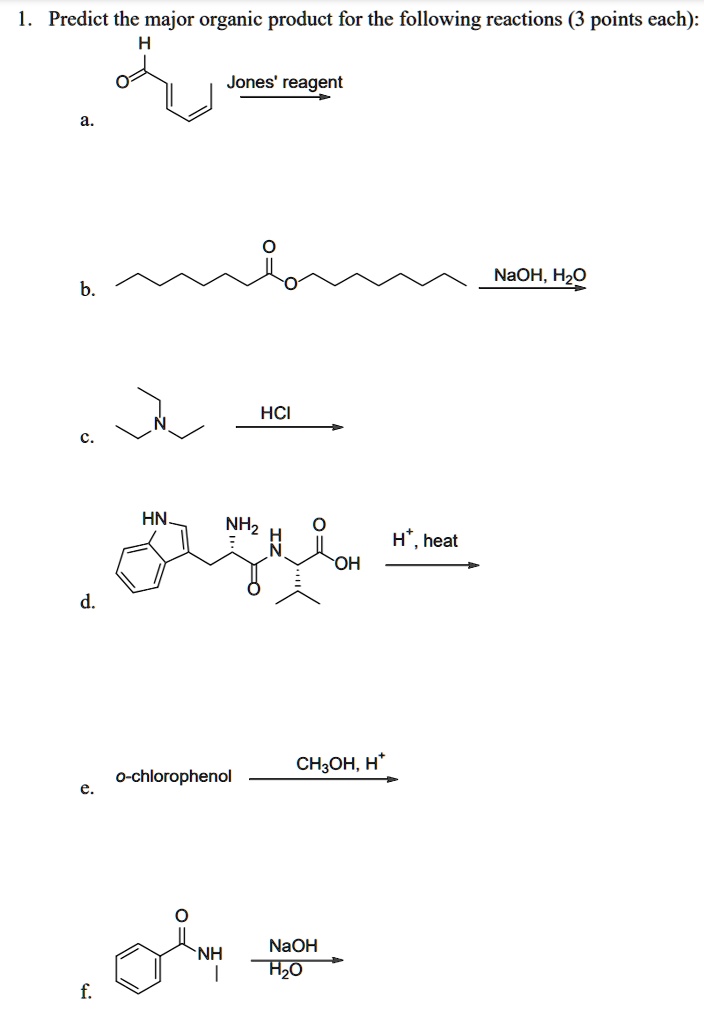 SOLVED: Predict the major organic product for the following reactions (3 points each): Jones ...