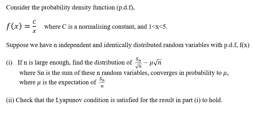 SOLVED: Consider the probability density function (p.d.f), f(x) =9 where C is a normalising ...