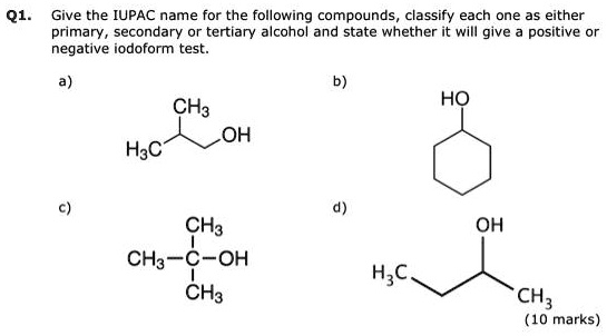 SOLVED: Q1 Give the IUPAC name for the following compounds classify ...