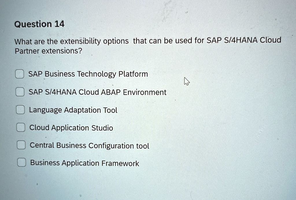 Question 14 What are the extensibility options that can be used for SAP ...