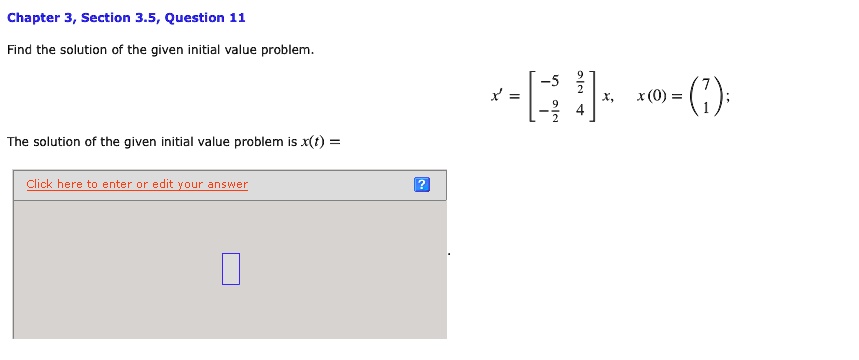 SOLVED: Text: Chapter 3, Section 3.5 Question 11 Find the solution of ...